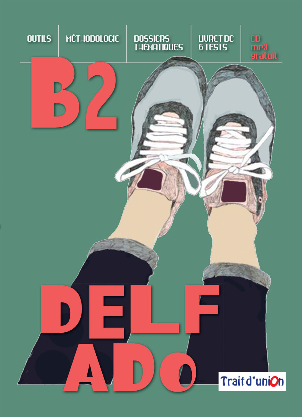 DELF ADO B2 LIVRE DE L' ELEVE – TraitDunion Eshop